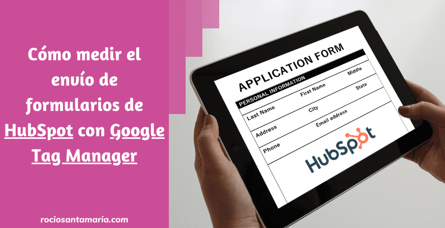 Cómo medir el envío de formularios de Hubspot con Tag Manager